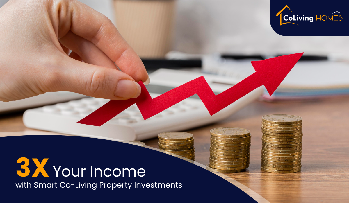 Triple income with savvy Co-Living investments!